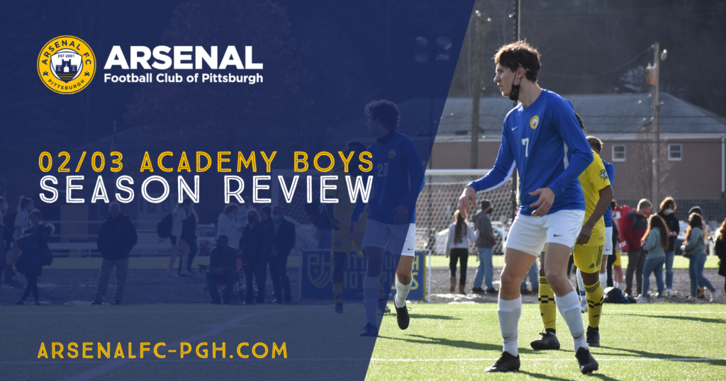Season in Review: 02/03 Academy Boys - Arsenal FC of Pittsburgh